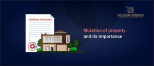 Mutation of property and its importance - Property lawyers in India