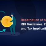 Repatriation of funds by NRIs - RBI Guidelines, Documents and Tax
